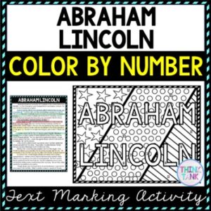 Abraham Lincoln Color by Number, Reading Passage and Text Marking