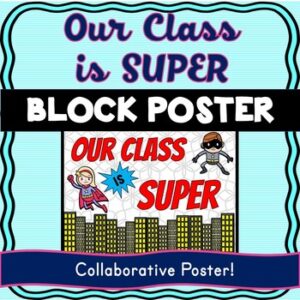 Superhero Collaborative Poster! Team Work - Our Class is SUPER - Think ...