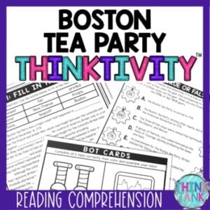 Boston Tea Party Thinktivity™ Reading Comprehension Interactive Activity