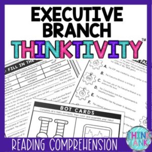 Executive Branch Thinktivity™ Reading Comprehension