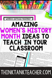 Amazing Women’s History Month Ideas to Teach in Your Classroom